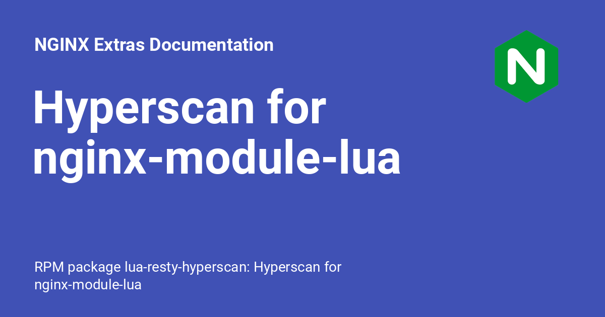 Hyperscan for nginx-module-lua - NGINX Extras Documentation
