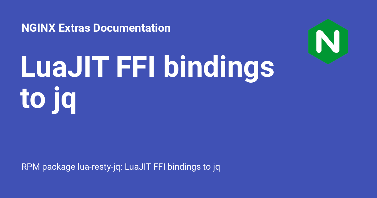 LuaJIT FFI bindings to jq - NGINX Extras Documentation