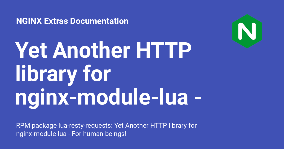 Yet Another HTTP library for nginx-module-lua - For human beings! - NGINX Extras Documentation