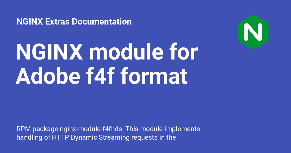 NGINX module for Adobe f4f format - NGINX Extras Documentation