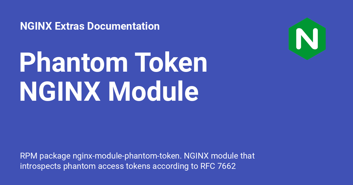 Phantom Token NGINX Module - NGINX Extras Documentation