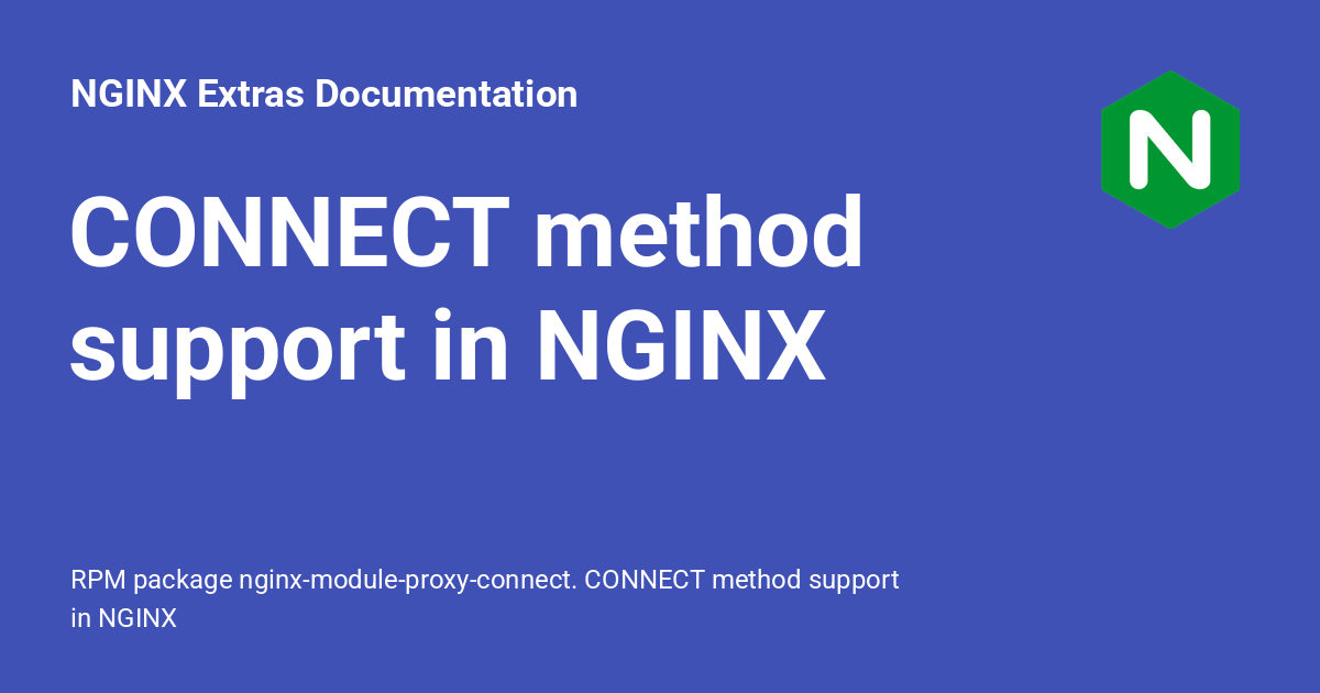 CONNECT method support in NGINX - NGINX Extras Documentation