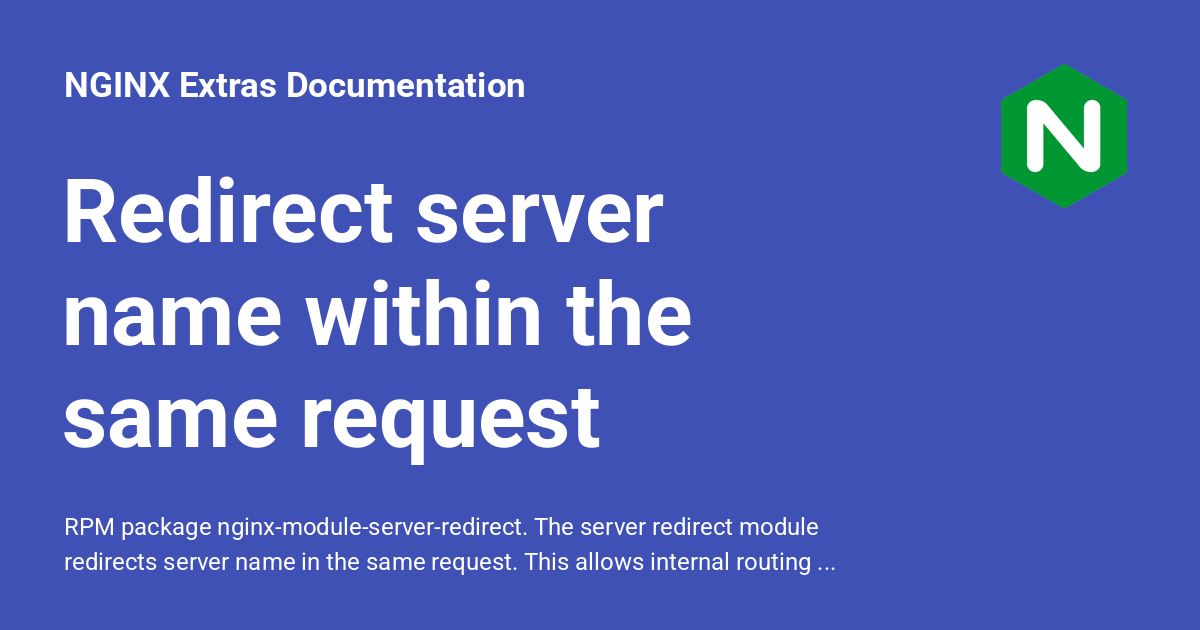 Redirect server name within the same request - NGINX Extras Documentation