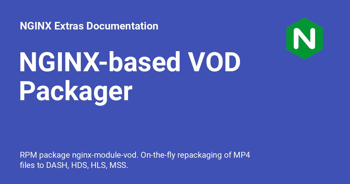 NGINX-based VOD Packager - NGINX Extras Documentation